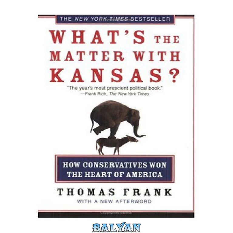 دانلود کتاب What's the matter with Kansas?: how conservatives won the ...