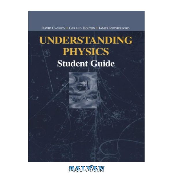 دانلود کتاب Understanding Physics. Student Guide - بلیان