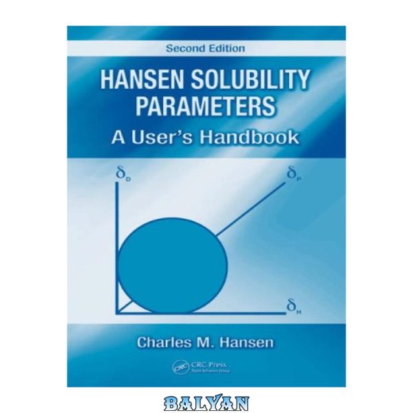 دانلود کتاب Hansen Solubility Parameters: A User's Handbook - بلیان