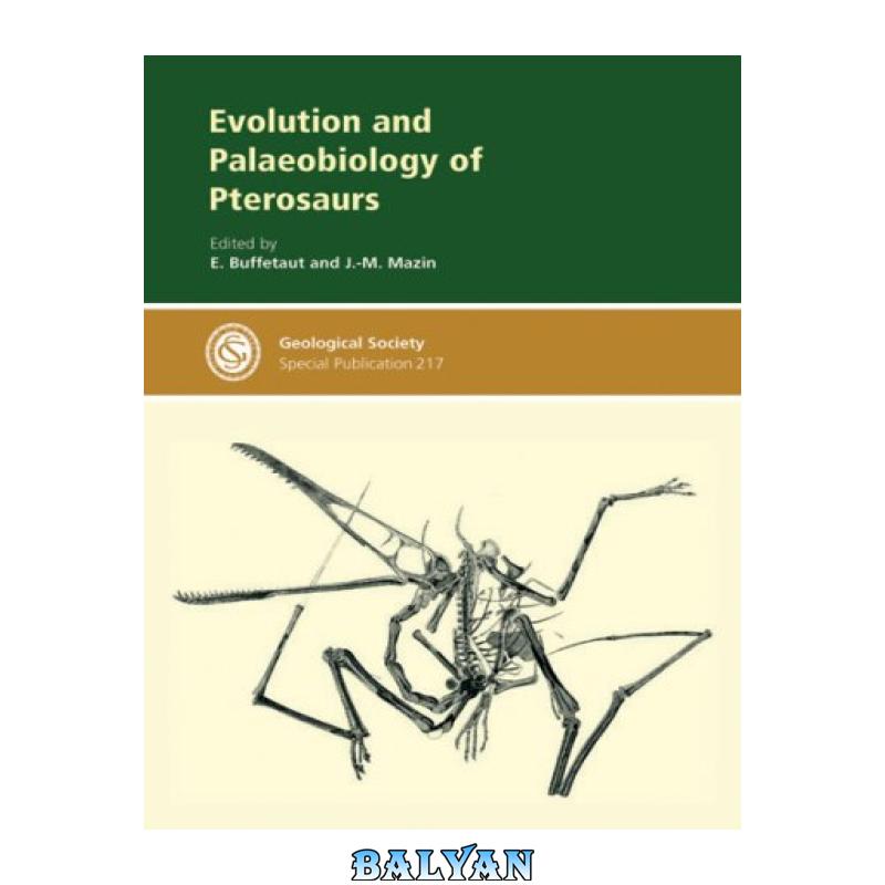 دانلود کتاب Evolution and Palaeobiology of Pterosaurs - بلیان