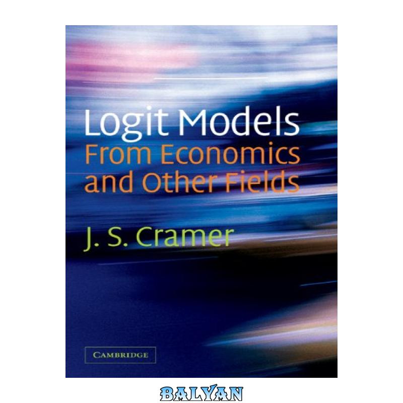 دانلود کتاب Logit Models from Economics and Other Fields - بلیان