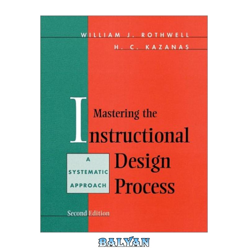 دانلود کتاب Mastering the Instructional Design Process : A Systematic ...