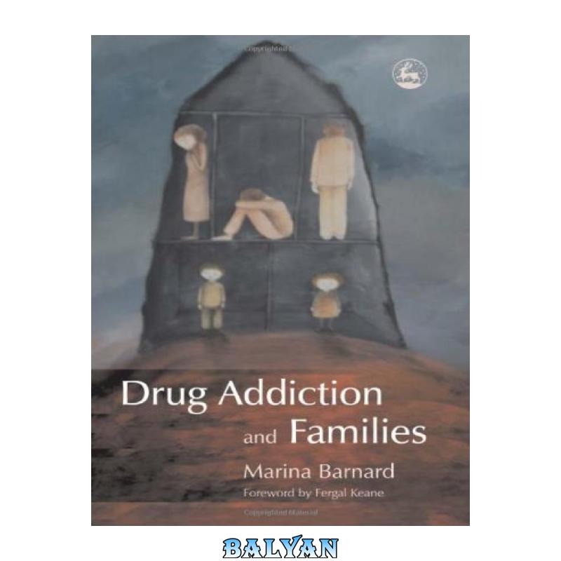 دانلود کتاب Drug Addiction and Families - بلیان