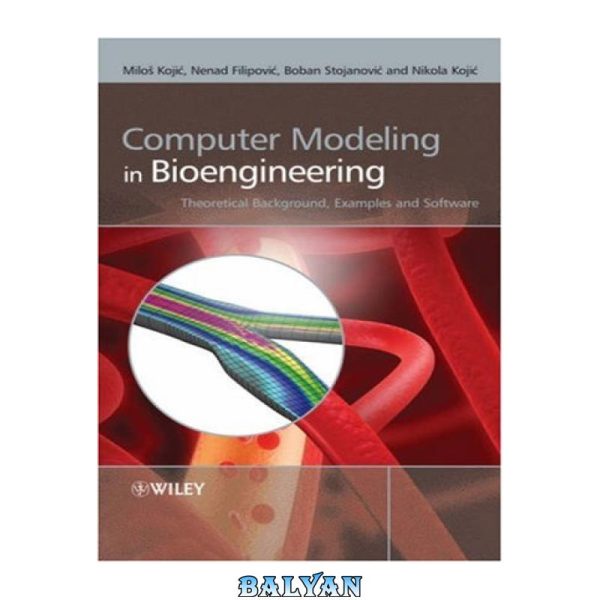 دانلود کتاب Computer Modeling in Bioengineering: Theoretical Background ...