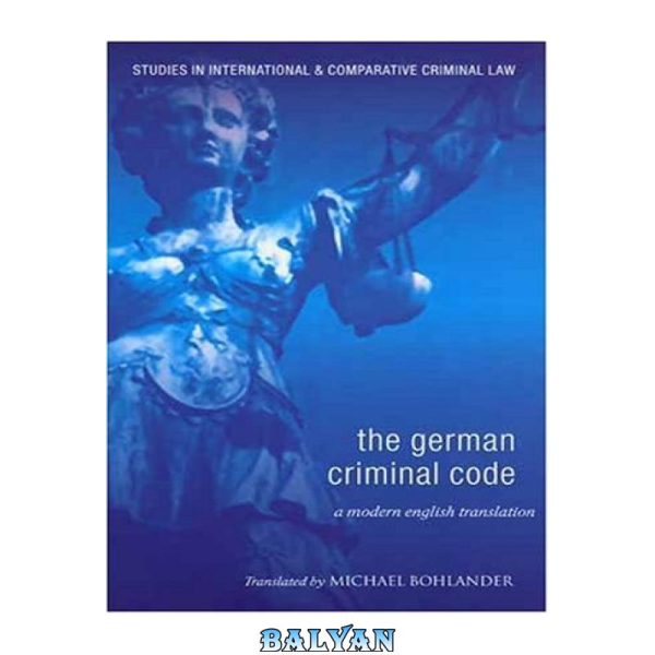 دانلود کتاب The German Criminal Code: A Modern English Translation - بلیان