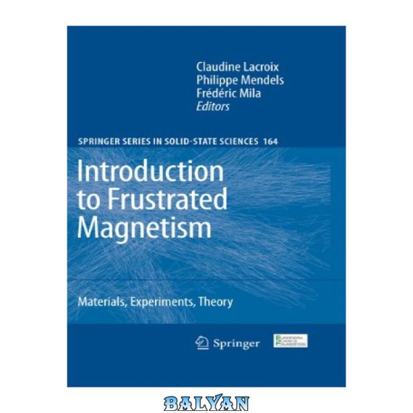 دانلود کتاب Introduction to Frustrated Magnetism: Materials ...