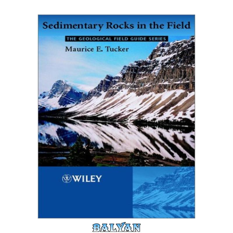 دانلود کتاب Sedimentary Rocks in the Field, 3rd Edition (Geological ...
