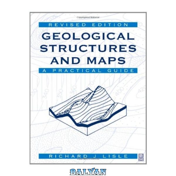 دانلود کتاب Geological Structures and Maps: A Practical Guide, 3rd ...