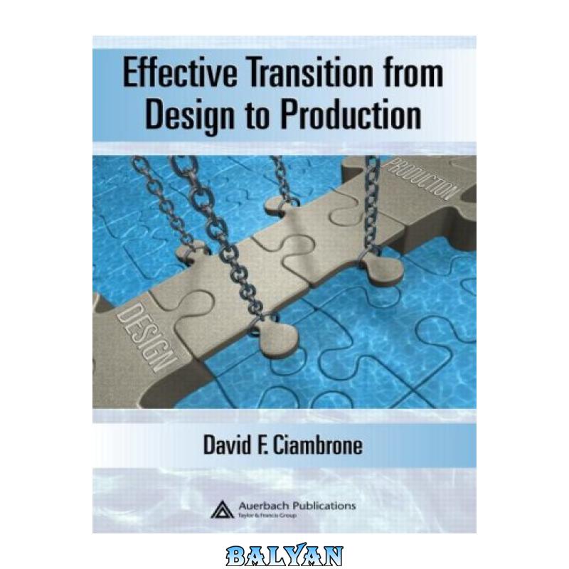 دانلود کتاب Effective Transition from Design to Production (Resource ...
