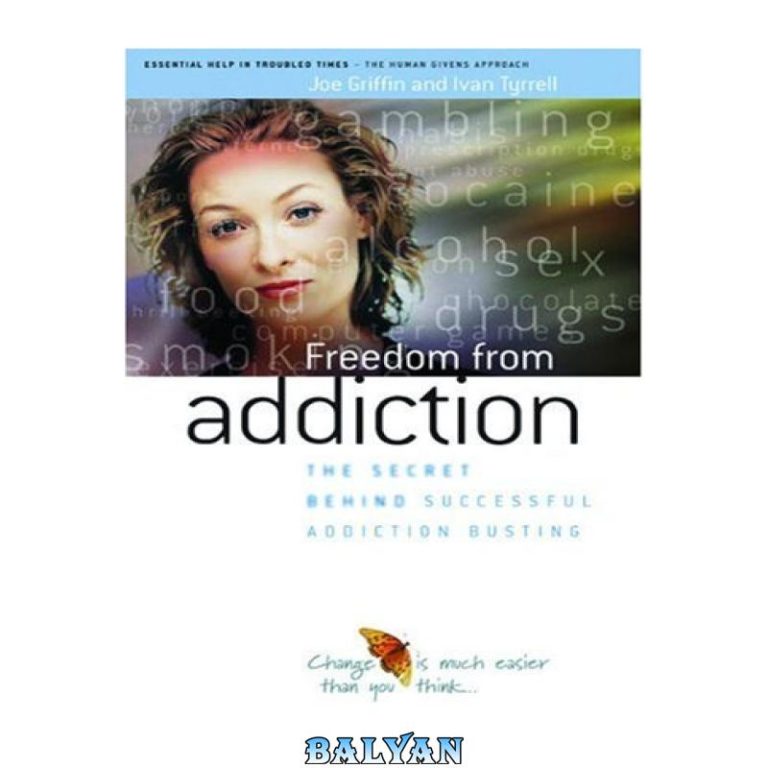 دانلود کتاب Freedom from Addiction: The Secret Behind Successful ...