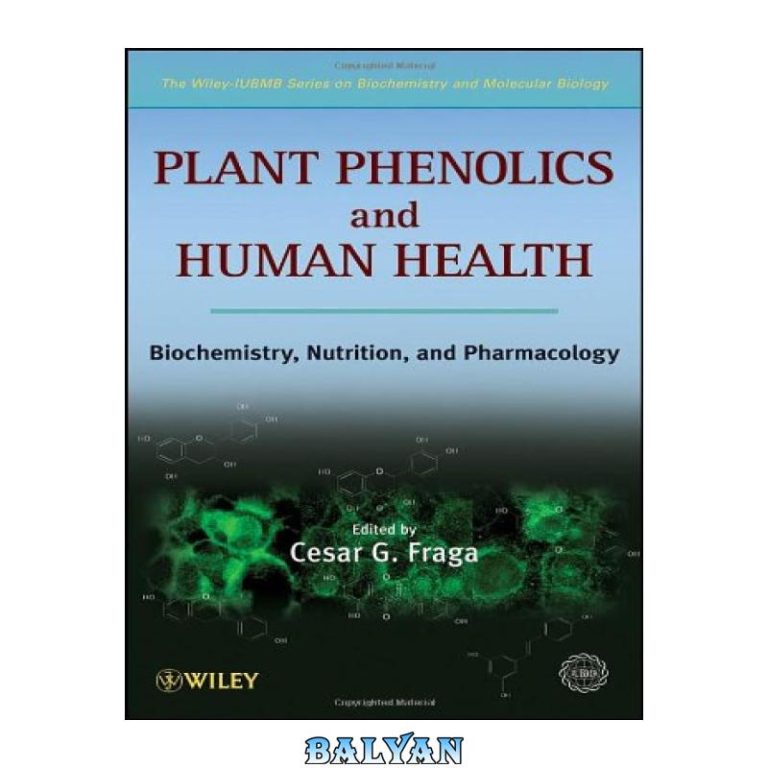 دانلود کتاب Plant Phenolics and Human Health: Biochemistry, Nutrition ...