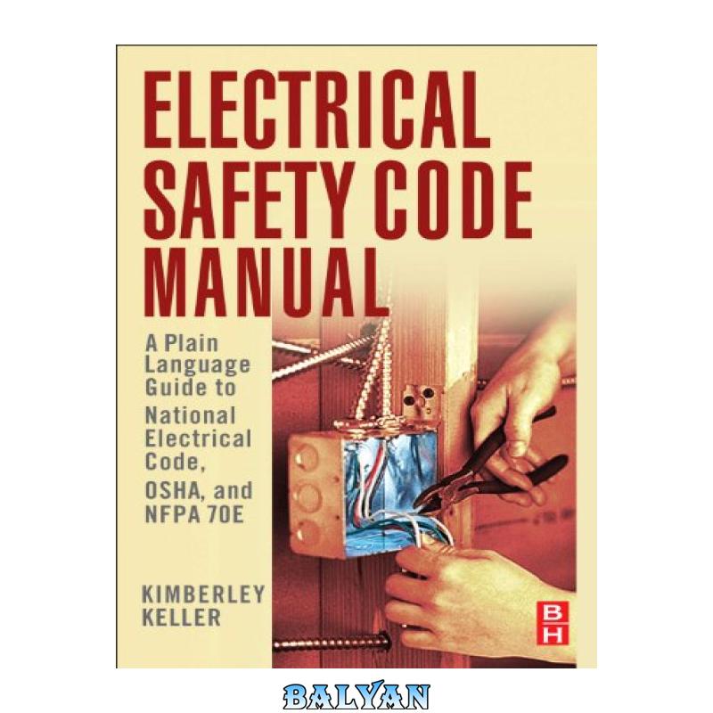 دانلود کتاب Electrical Safety Code Manual: A Plain Language Guide to ...