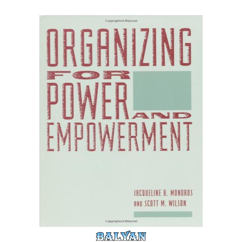 دانلود کتاب Organizing for Power and Empowerment - بلیان