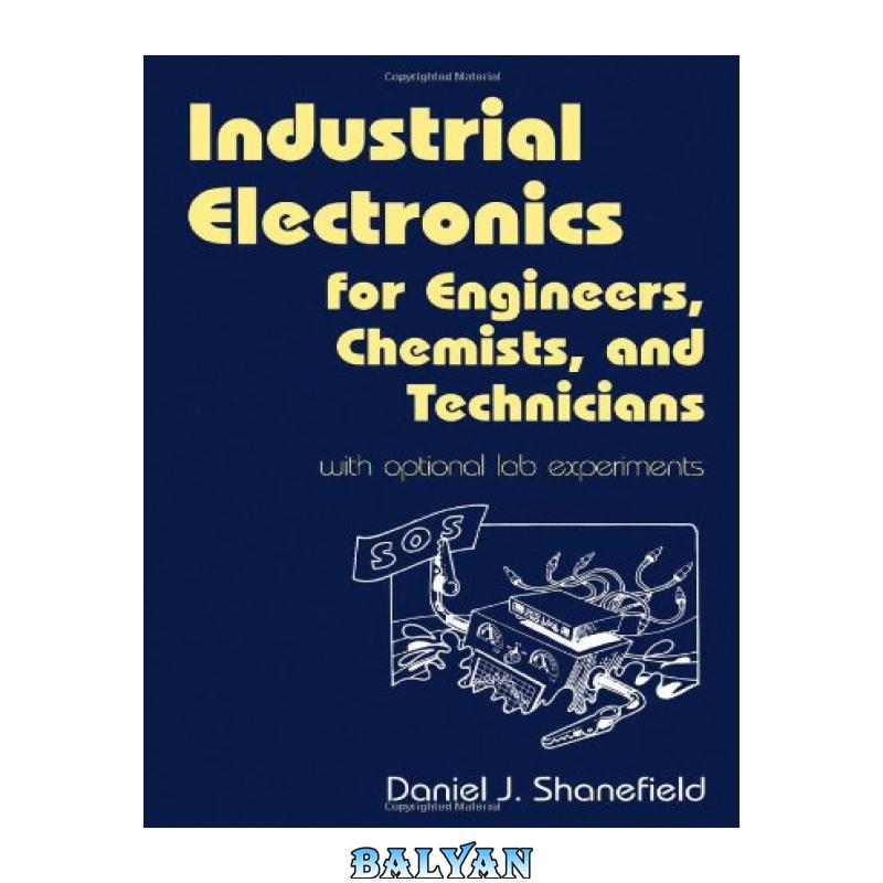 دانلود کتاب Industrial Electronics for Engineers, Chemists, and ...